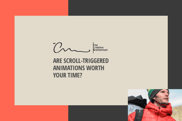 Are Scroll-Triggered Animations Worth Your Time? Are Scroll-Triggered Animations Worth Your Time?